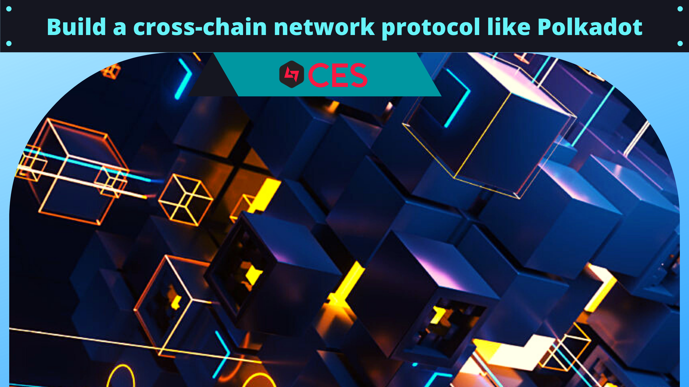 Build A Cross-Chain Network Protocol Like Polkadot Build A Cross-Chain Network Protocol Like Polkadot