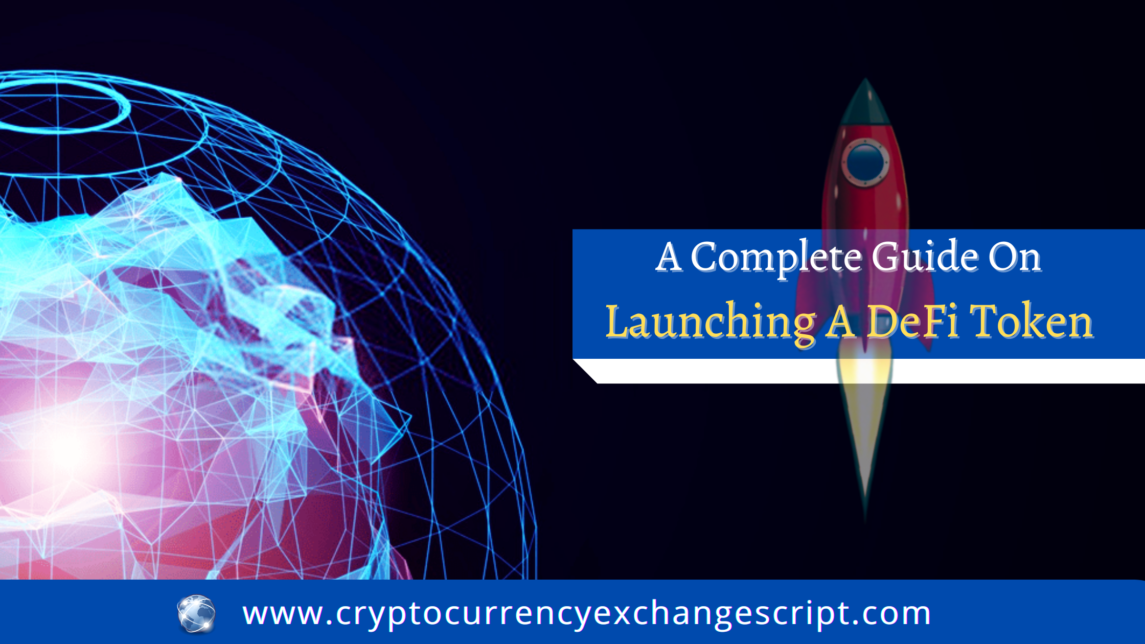 A Complete Guide On Launching A DeFi Token A Complete Guide On Launching A DeFi Token